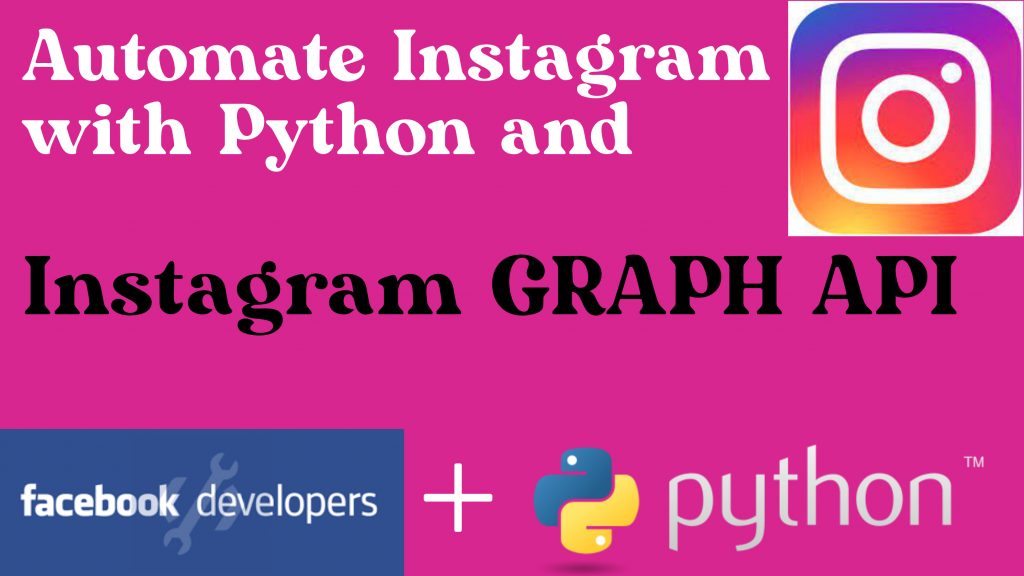 Automating Instagram Posts with Python and Instagram Graph API - Tati ...